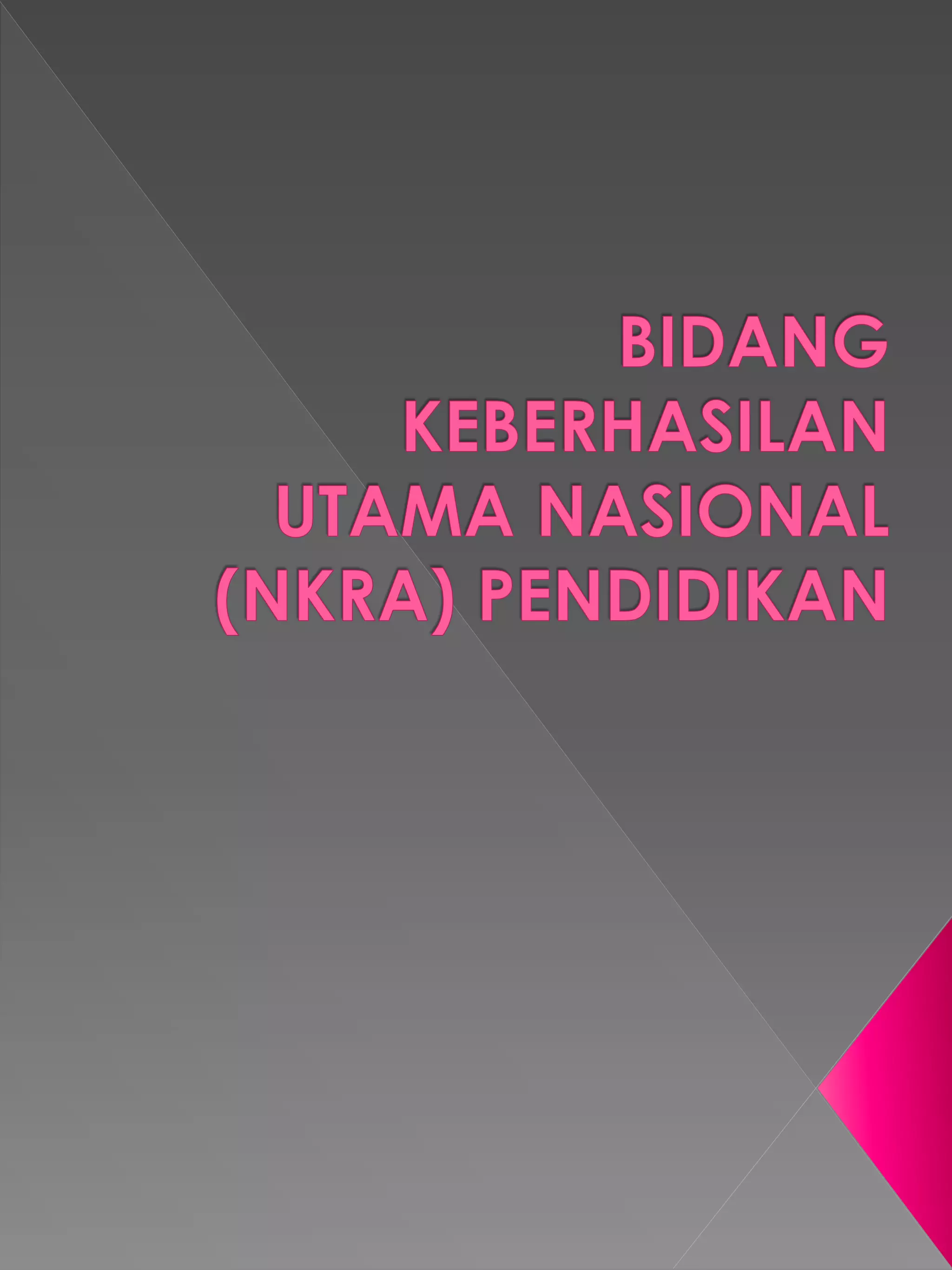 Bidang keberhasilan utama nasional (nkra ) pendidikan | PDF