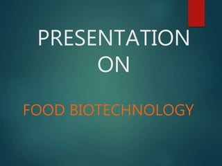 Food biotechnology and genetic engineering | PPTX