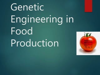 Food biotechnology and genetic engineering | PPTX