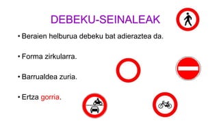 Bide seinaleak (2) | PPTX