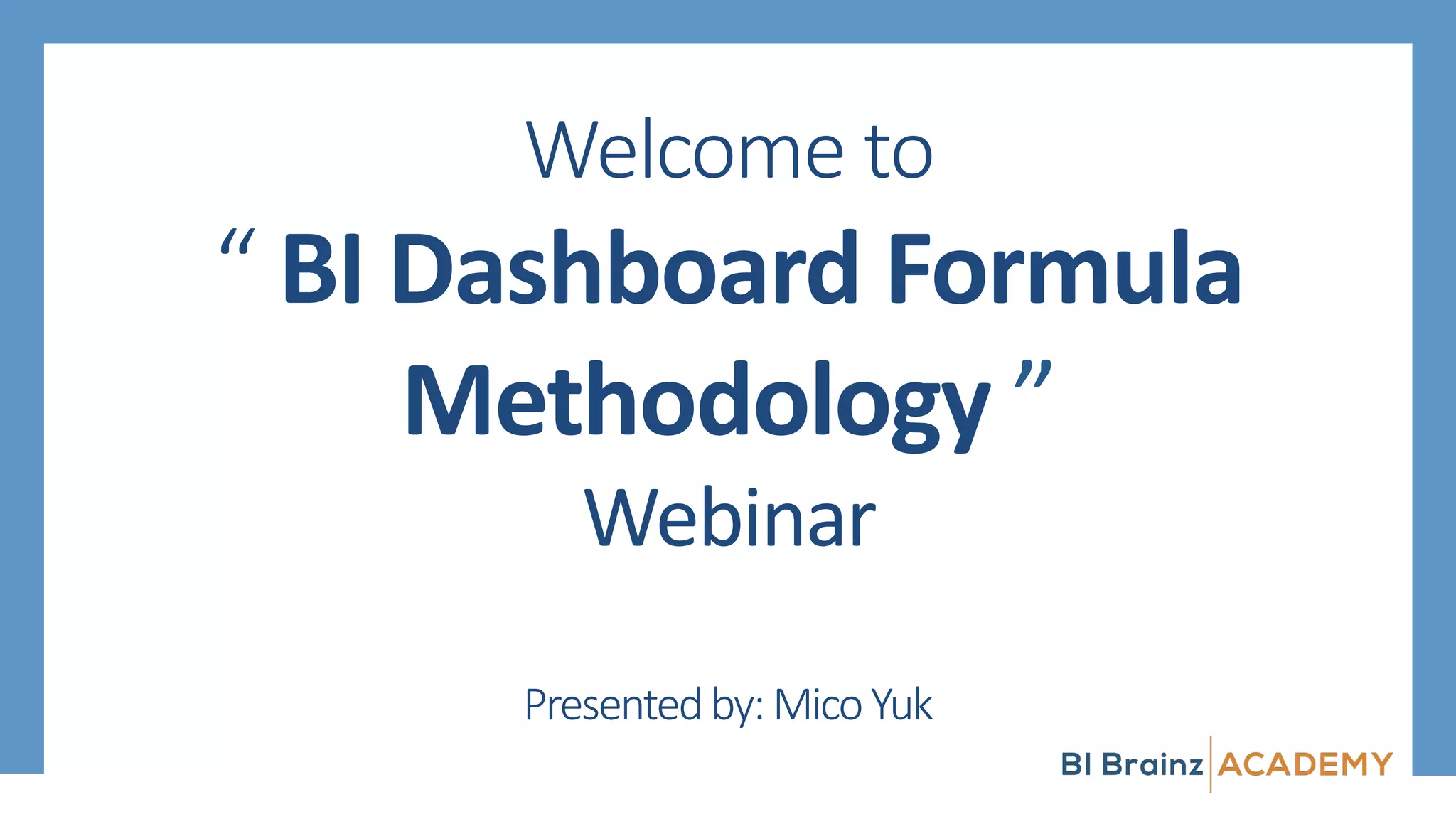 BI Dashboard Formula Methodology: How to make your first big data visualization in any tool | PDF