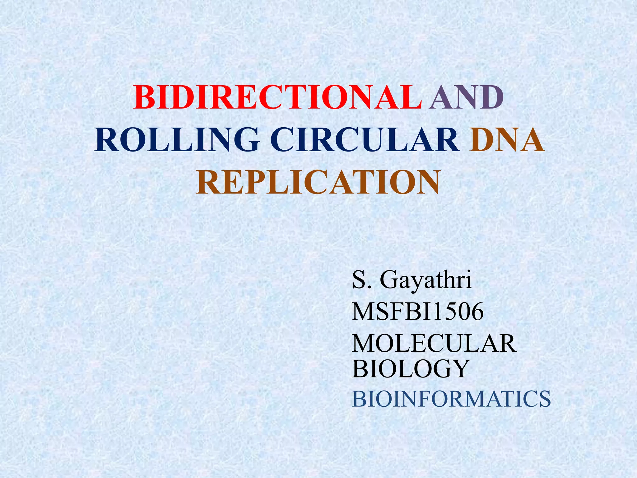 Bidirectional and rolling circular dna replication | PPTX | Chemistry ...