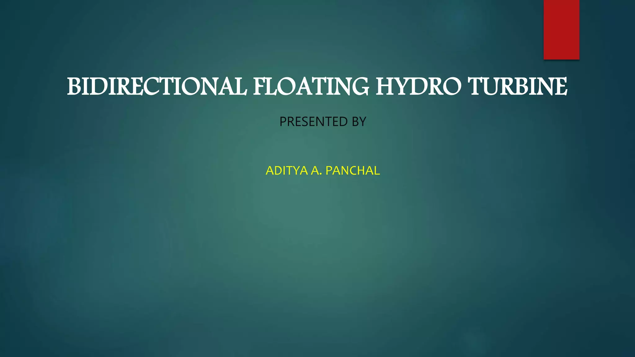Bidirectional floating hydro turbine | PPTX