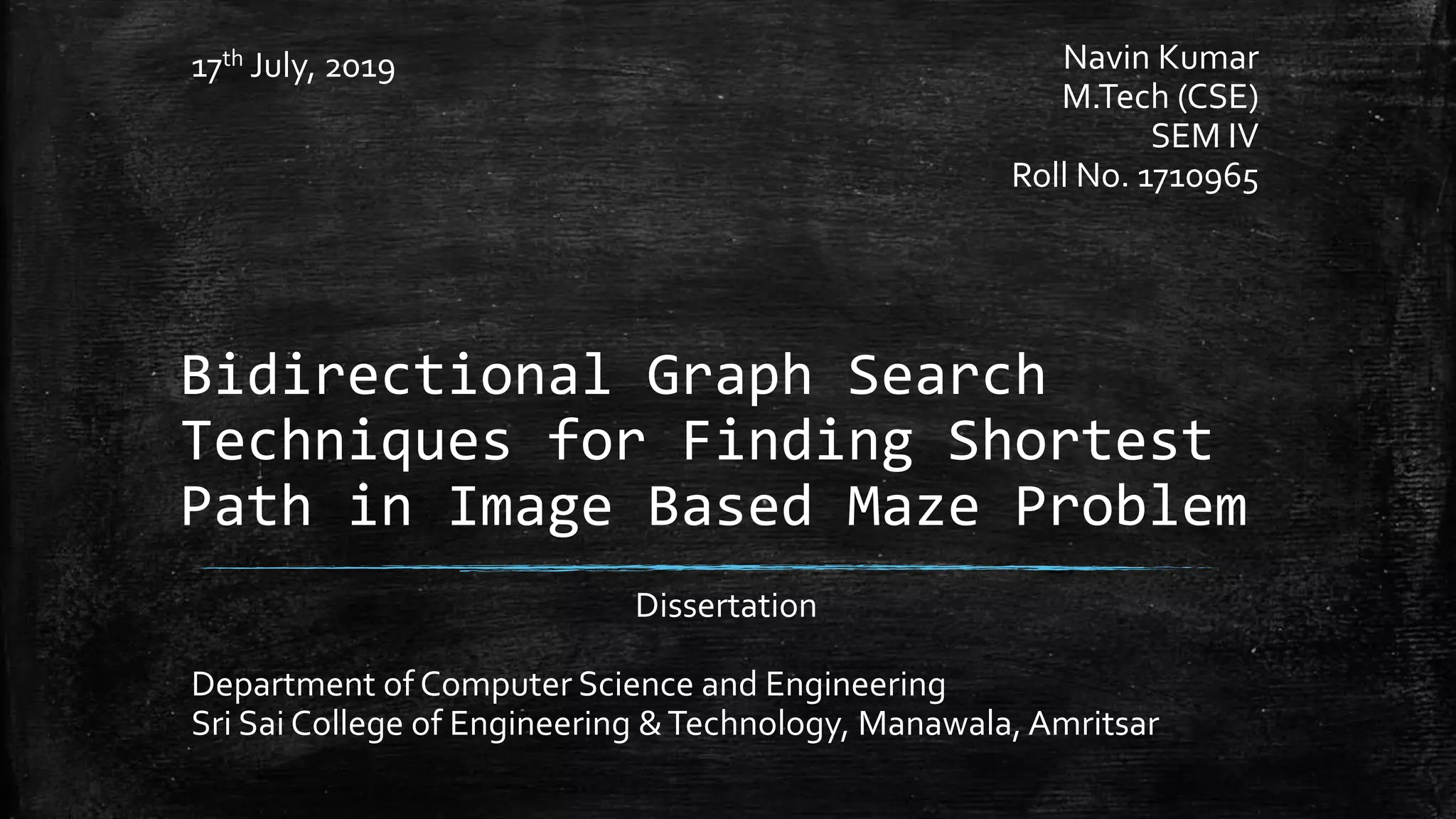Bidirectional Graph Search Techniques For Finding Shortest Path In Image Based Maze Problem Ppt