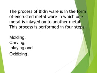 FOLK ART FORMS FROM INDIA, BIDRI METAL CRAFT.pptx