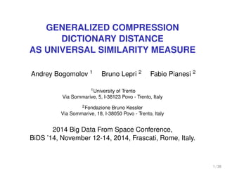 Generalized Compression Dictionary Distance as Universal Similarity Measure | PDF