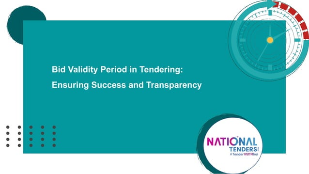 Bid Validity Period in Tendering Ensuring Success and Transparency.pptx
