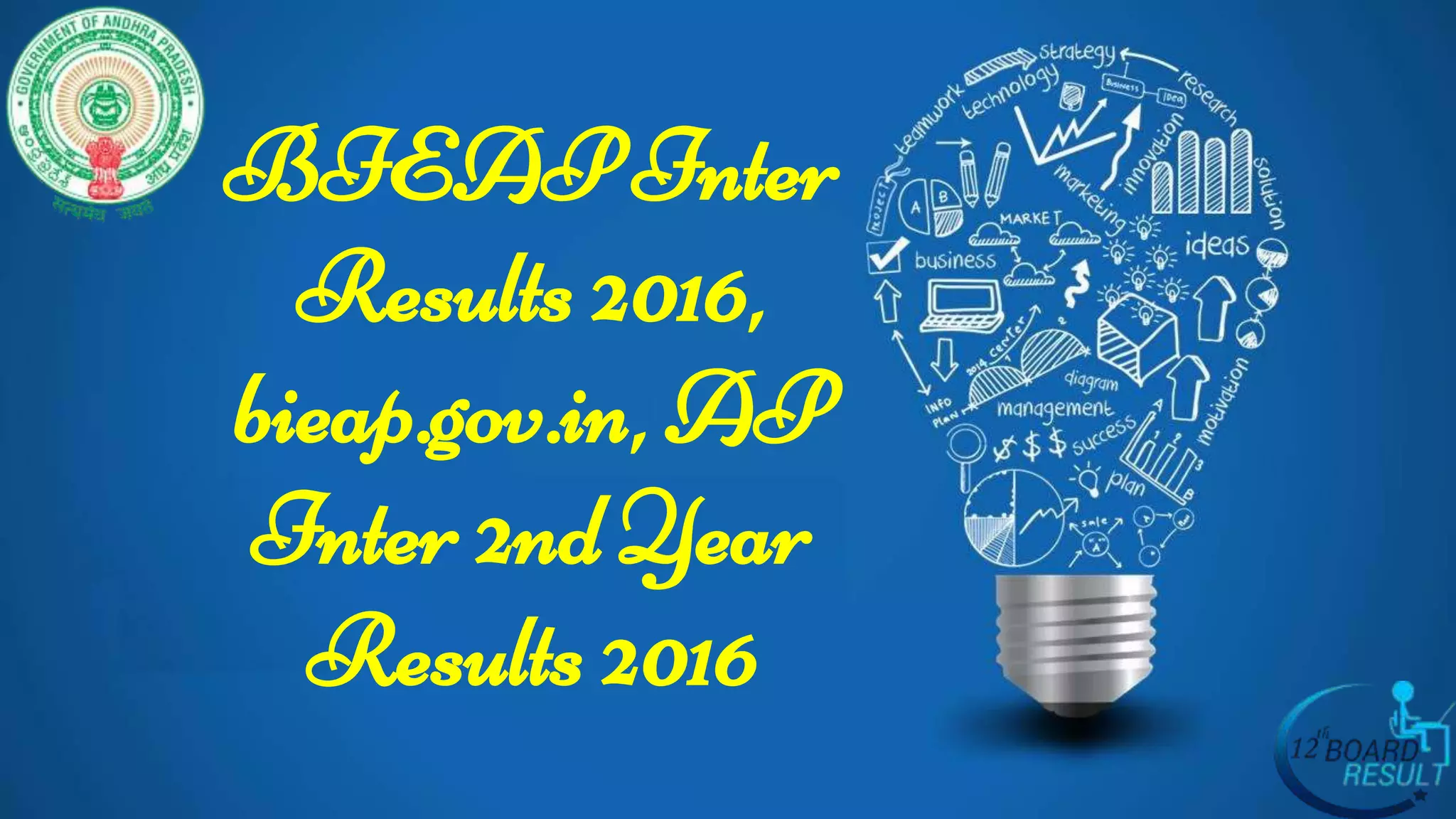 Bieap Inter Results 2016, bieap.gov.in, AP Intermediate Results 2016 | PPTX