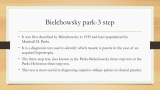 Bielschowsky parks three step test presentation | PPTX