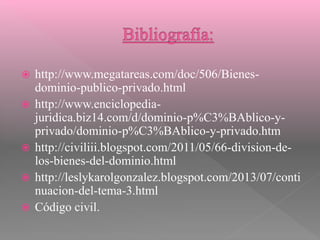 Bienes de dominio publico y privado | PPTX