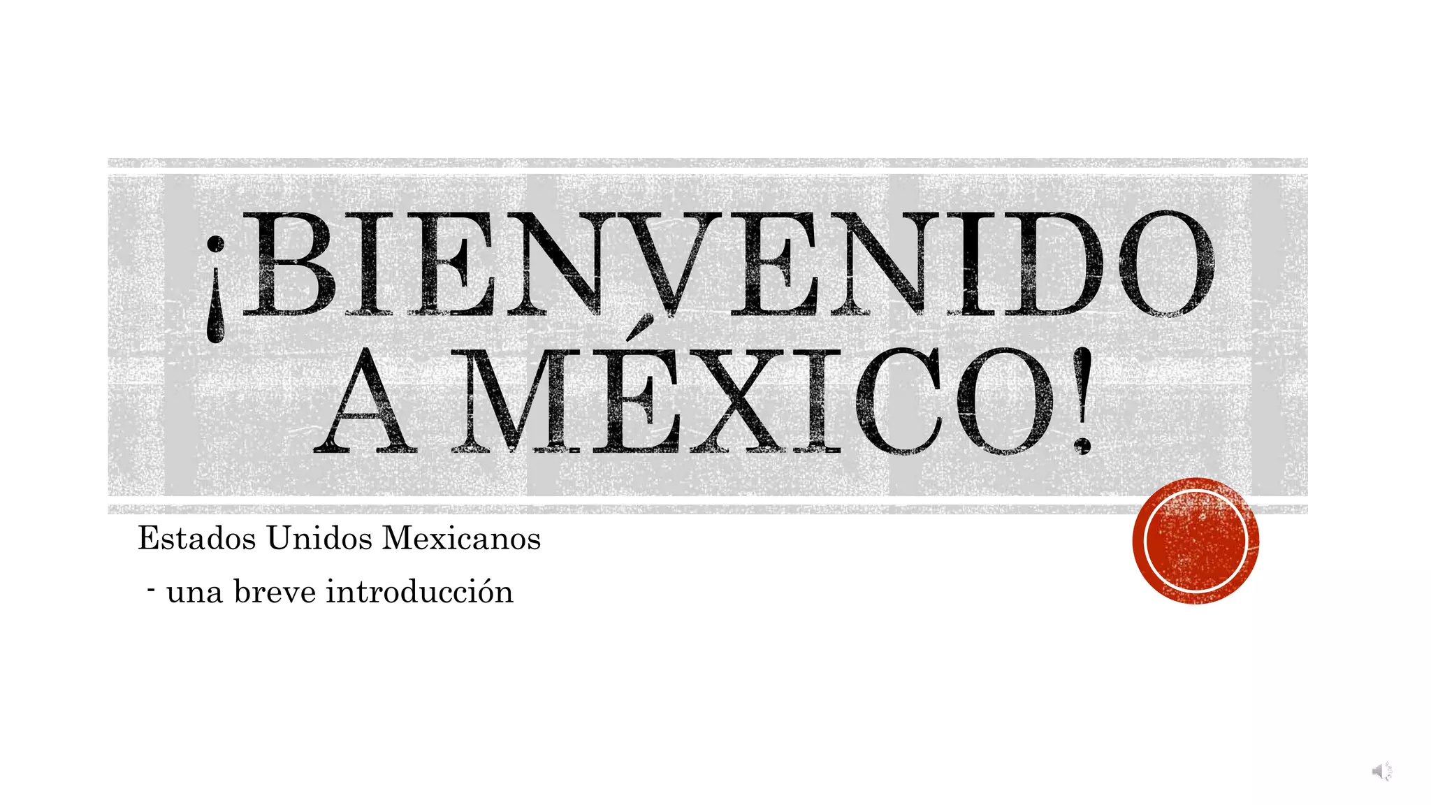 ¡Bienvenido a México! | PPTX