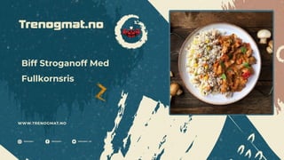 Biff Stroganoff med fullkornsris | PPT
