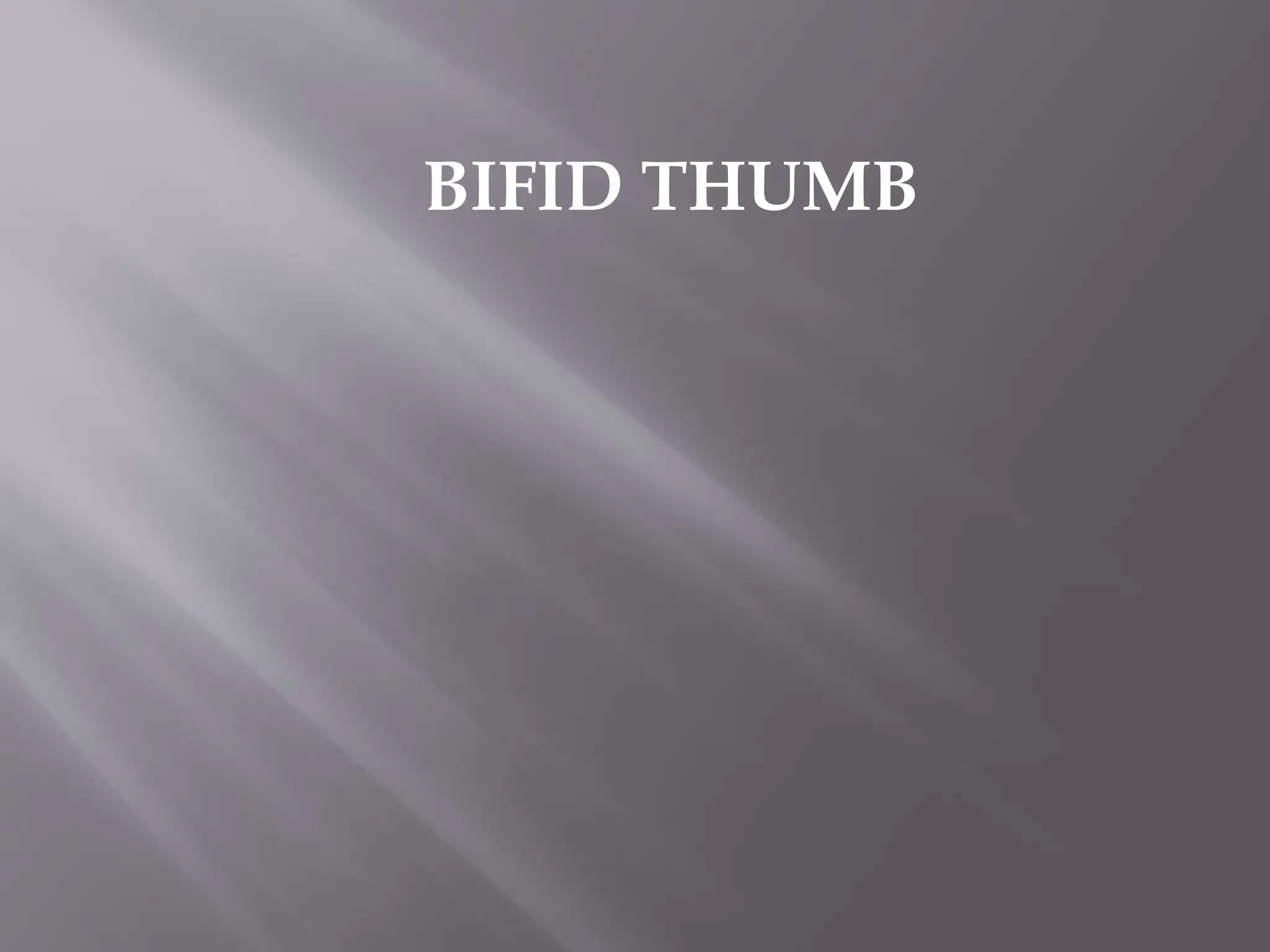 bifid thumb from zero to hero treatment .pptx
