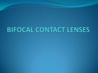 Bifocal Contacts | PPTX | Eye and Vision Conditions | Diseases and Conditions