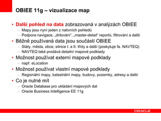 BI Forum 2010 - Mapové vizualizace v Oracle BIEE 11g | PDF