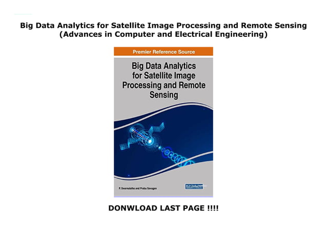 Big Data Analytics for Satellite Image Processing and Remote Sensing ...
