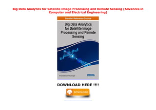 Big Data Analytics for Satellite Image Processing and Remote Sensing ...