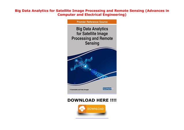 Big Data Analytics for Satellite Image Processing and Remote Sensing ...