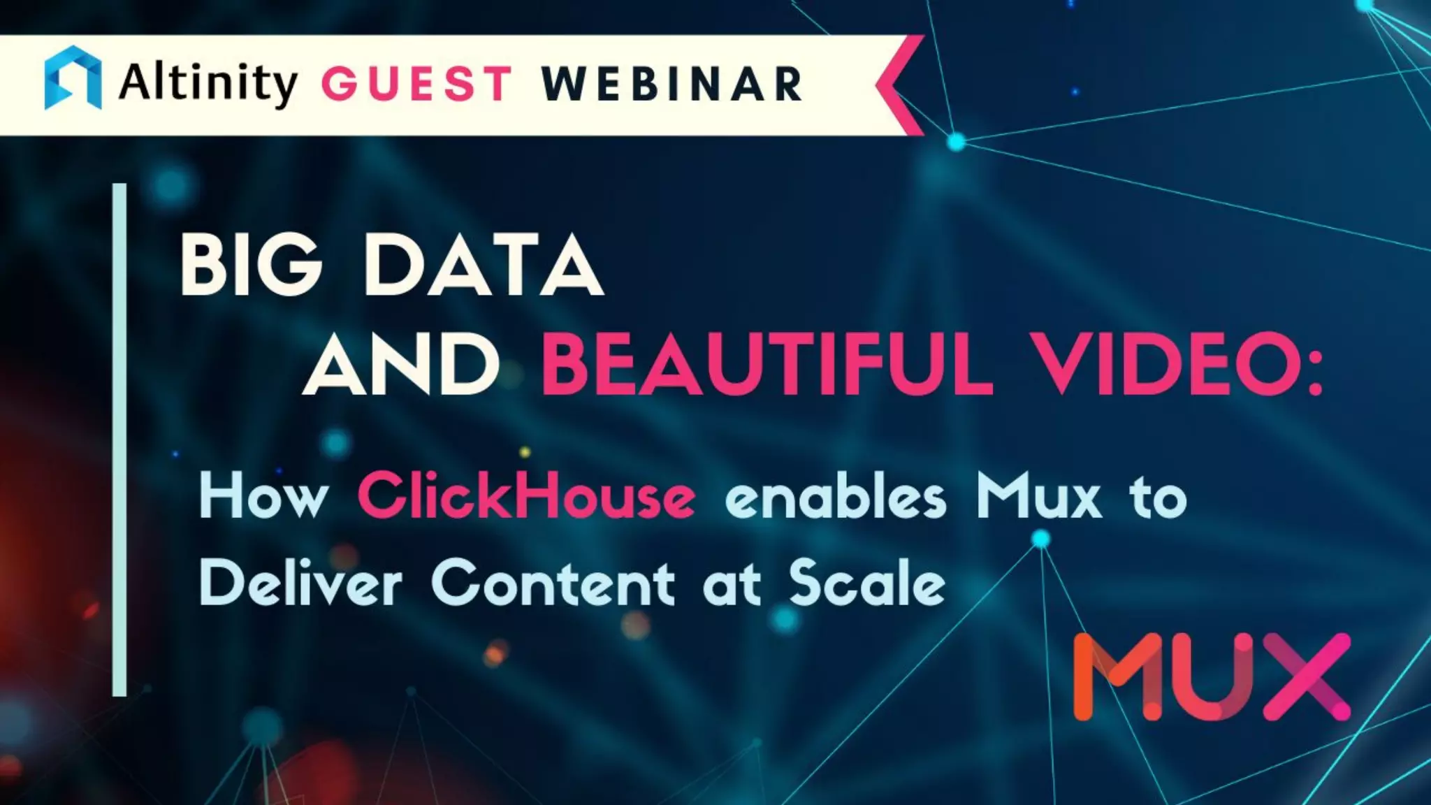 Big Data and Beautiful Video: How ClickHouse enables Mux to Deliver Content at Scale | PDF