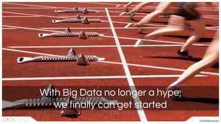 Big Data is Dead, Long Live Big Data | PPT | Free Download