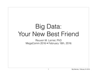 Big Data — Your new best friend | PPT