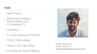 The Big Easy: Native Mobile App Development with Appcelerator Titanium and JavaScript | PPT