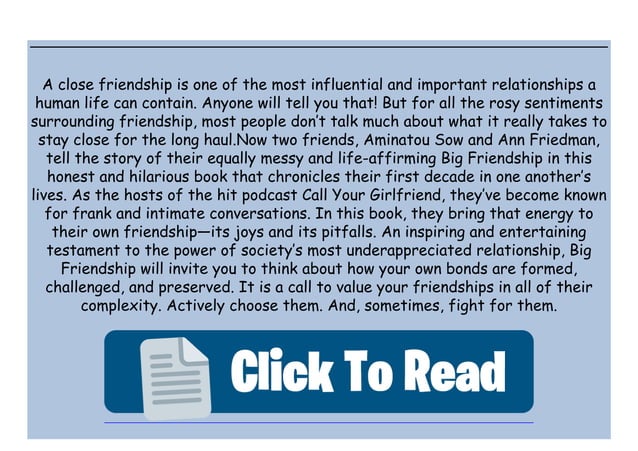 [Hent] [Epub ] Big Friendship: How We Keep Each Other Close | PPT