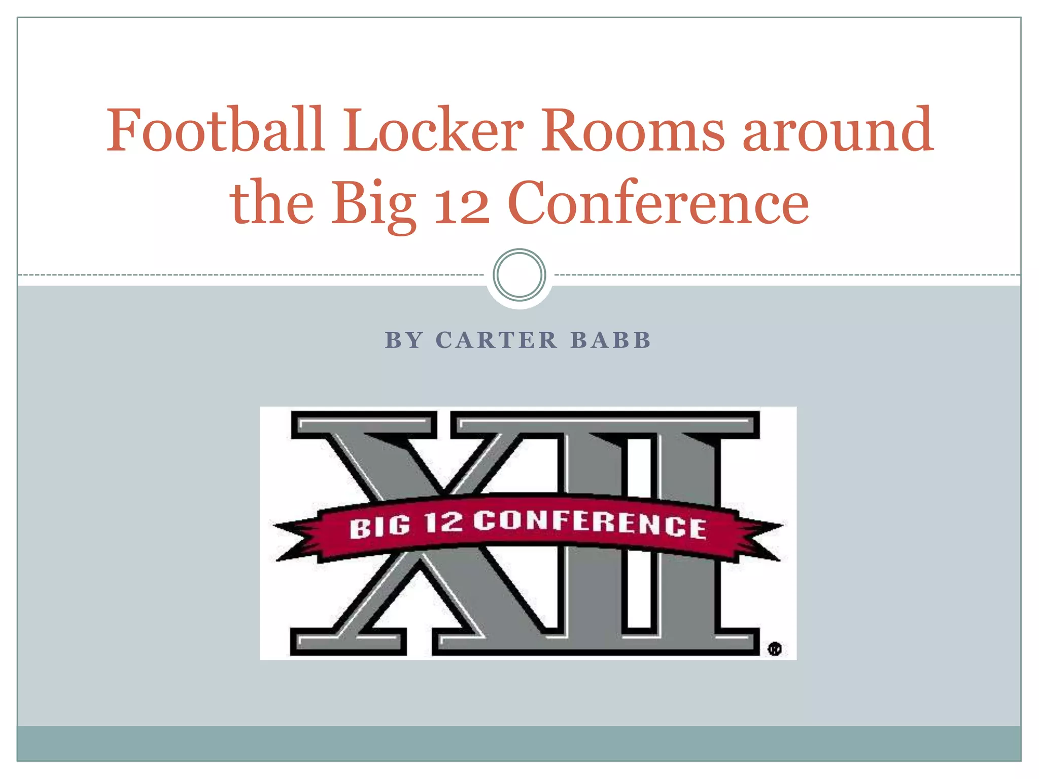 Big 12 locker rooms | PPTX