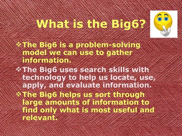 Doing a research project using the Big 6 Model | PPT