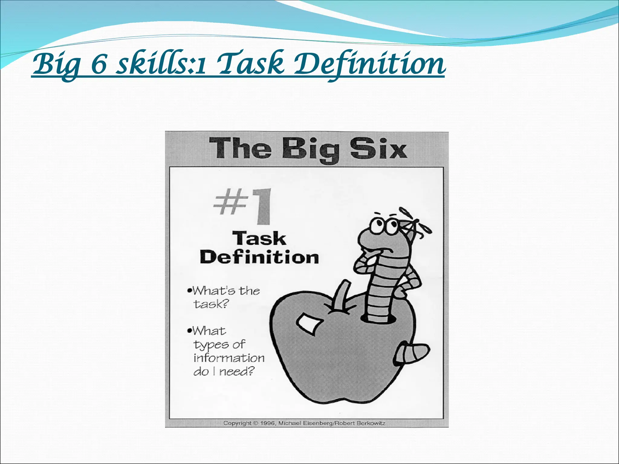 Big6 skills Model by Madhvi Mishra DU.ppt
