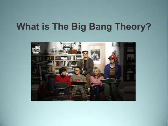 Big bang theory | PPT