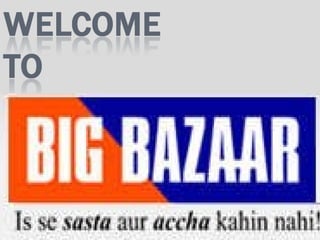 Bigbazaar | PPT