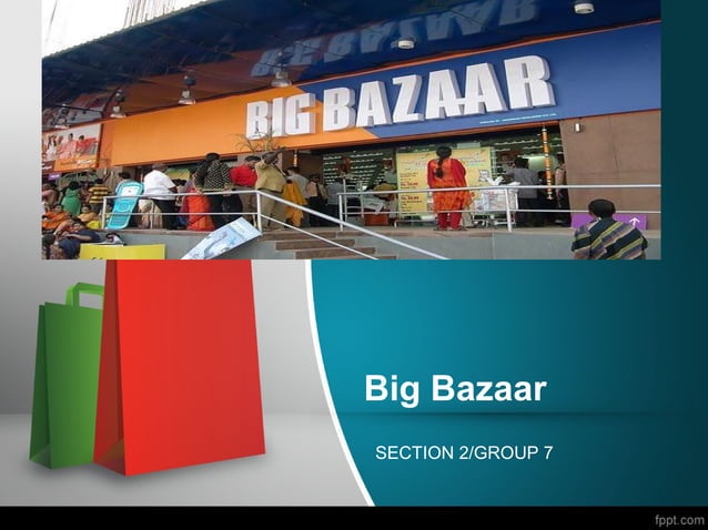Big bazaar | PPT | Retail Industry | Industries