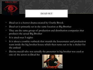 Big brother & dead set maria | PPTX