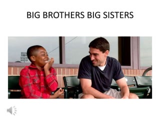 Big brothers big sisters powerpoint | PPTX