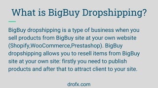 BigBuy dropshipping via API with DroFx.pptx
