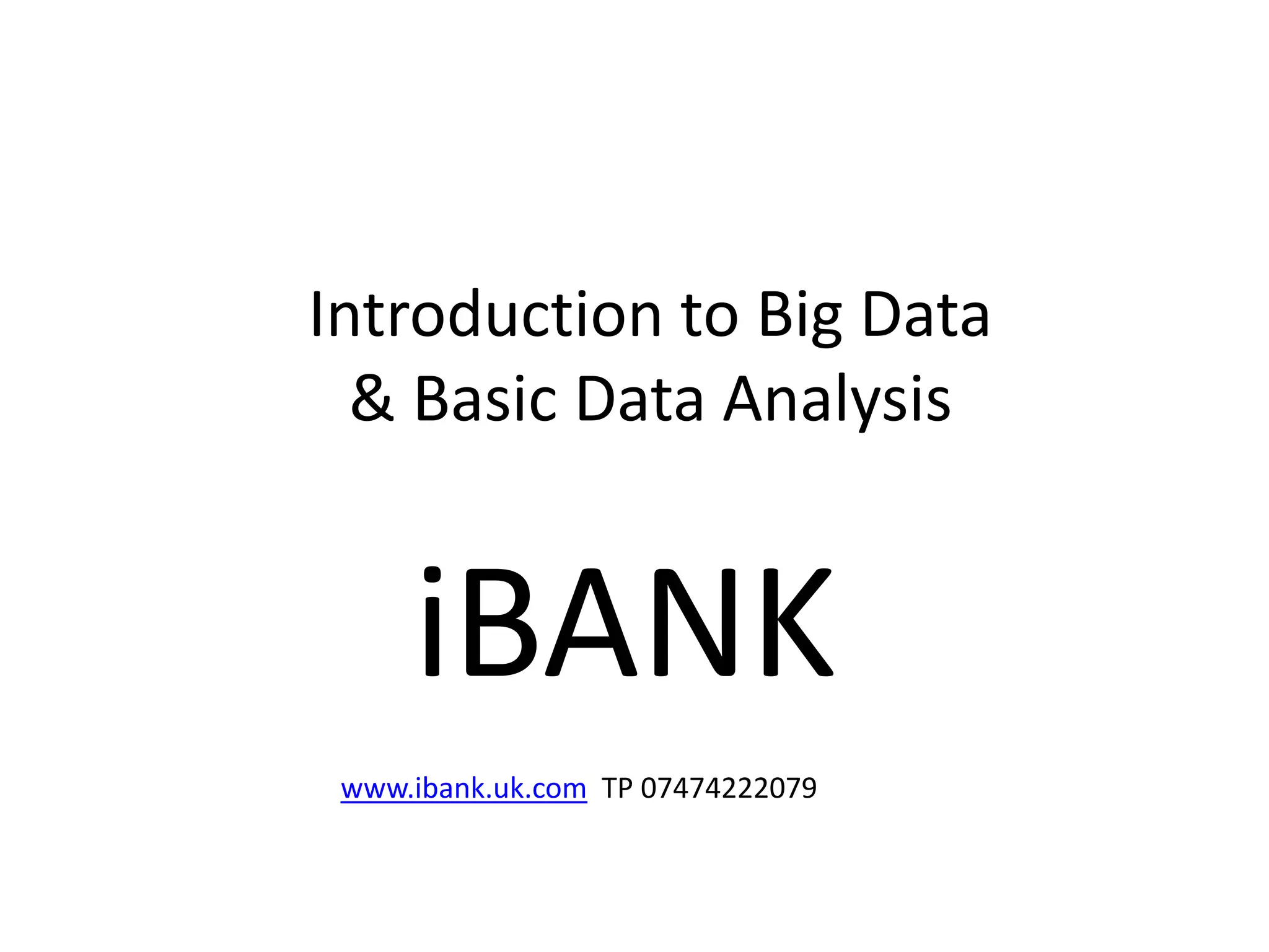 IBANK - Big data www.ibank.uk.com 07474222079 | PPT