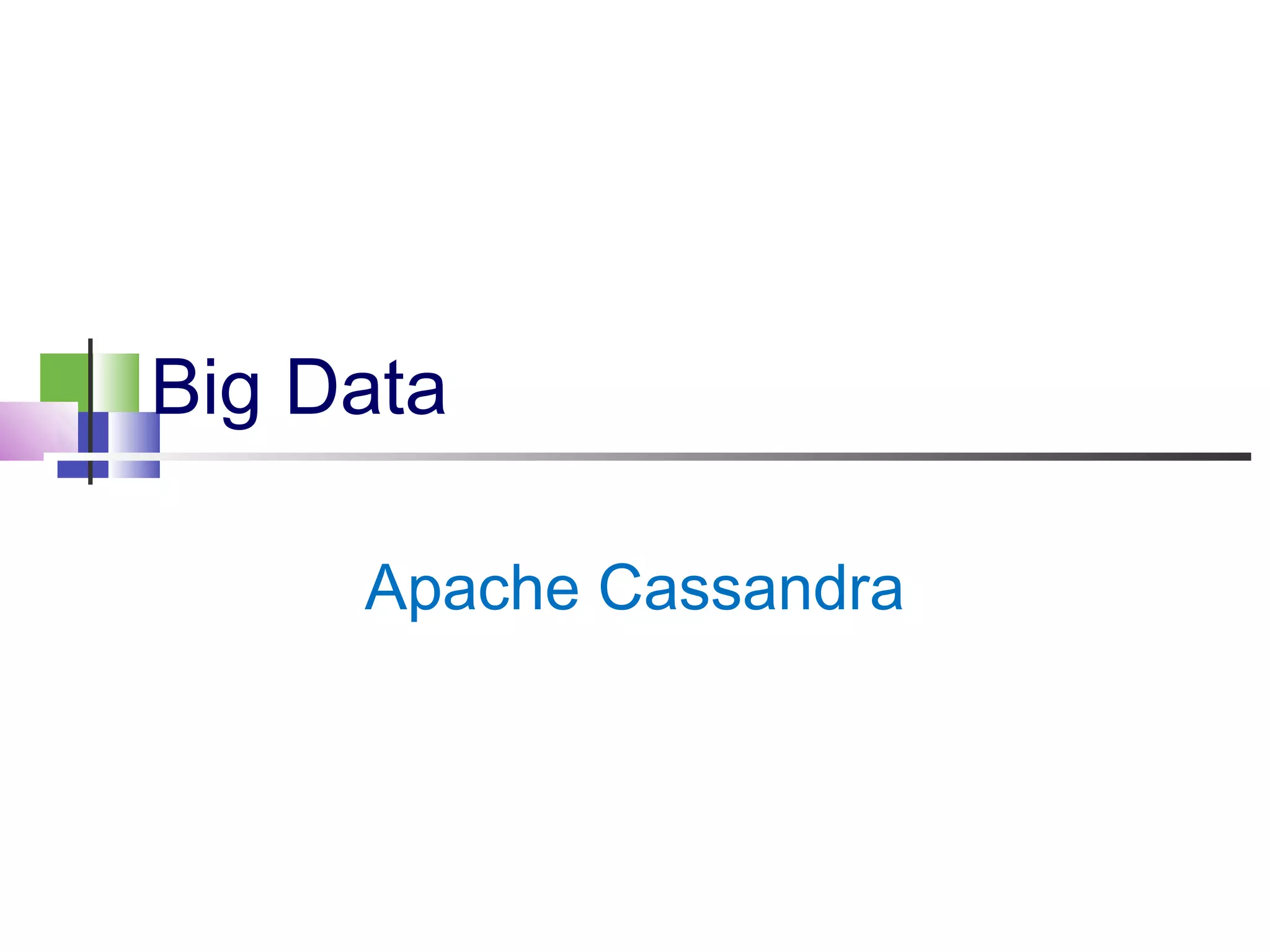 Big data - Cassandra | PPT | Databases | Computer Software and Applications