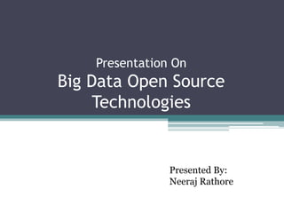 Big Data Open Source Technologies | PPTX