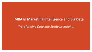 MBA in Marketing Intelligence and Big Data | PPTX