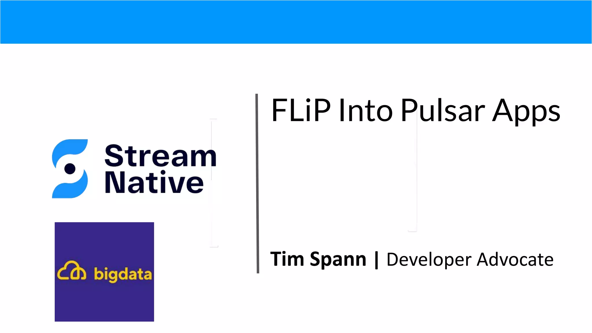 bigdata 2022_ FLiP Into Pulsar Apps | PDF | Cloud Computing | Internet