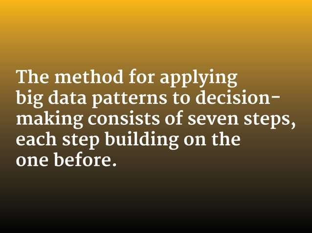 7 Steps for Applying Big Data Patterns to Decision Making | PPT