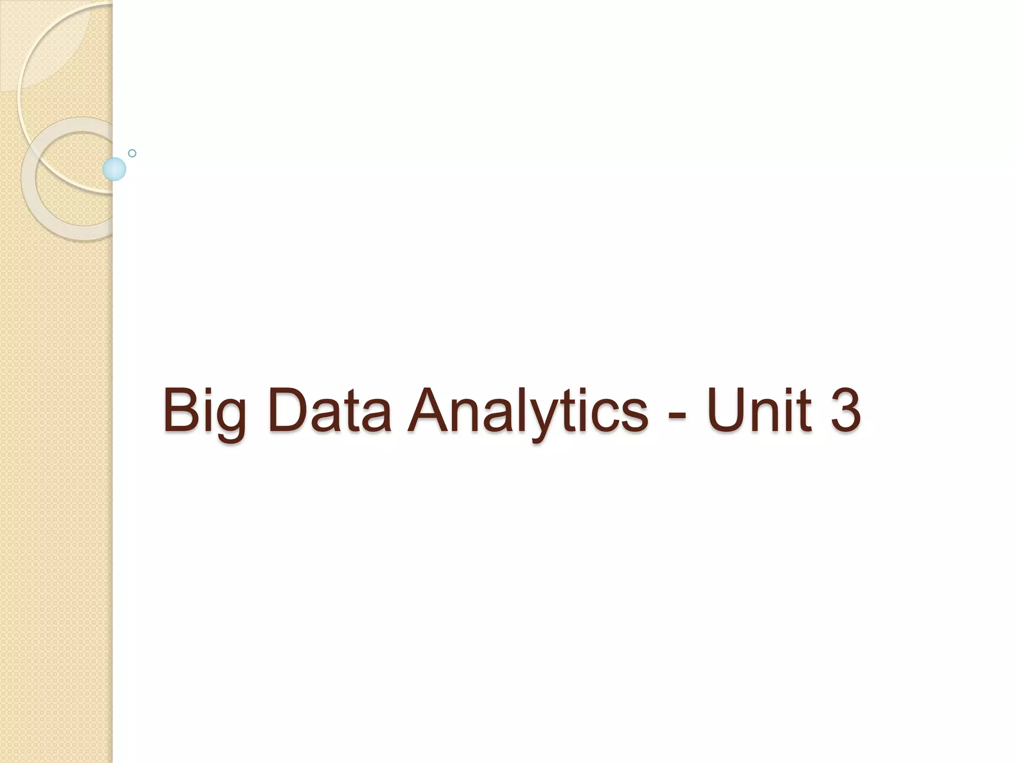 Big Data Analytics Unit 3pptx