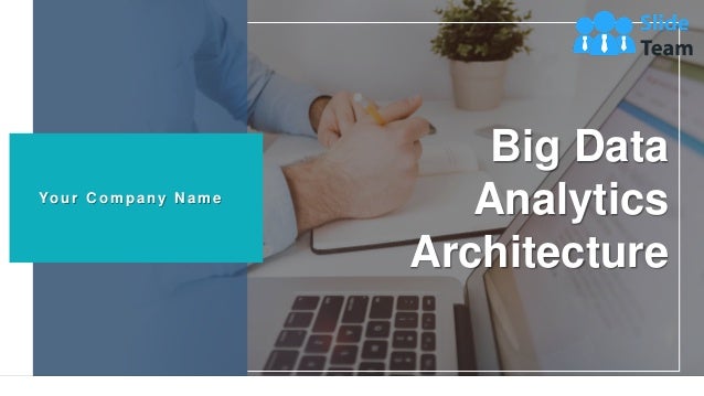 Big Data Analytics Architecture Powerpoint Presentation Slides | PPT