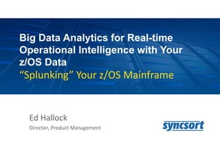 Big Data Analytics for Real-time Operational Intelligence with Your z/OS Data | PDF | Operating ...