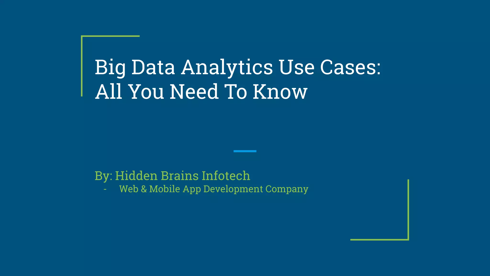 Big data analytics use cases: all you need to know | PDF