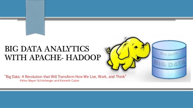 Big Data Analytics With Apache Hadoop