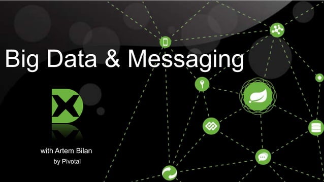 Big data and messaging with Spring | PPT