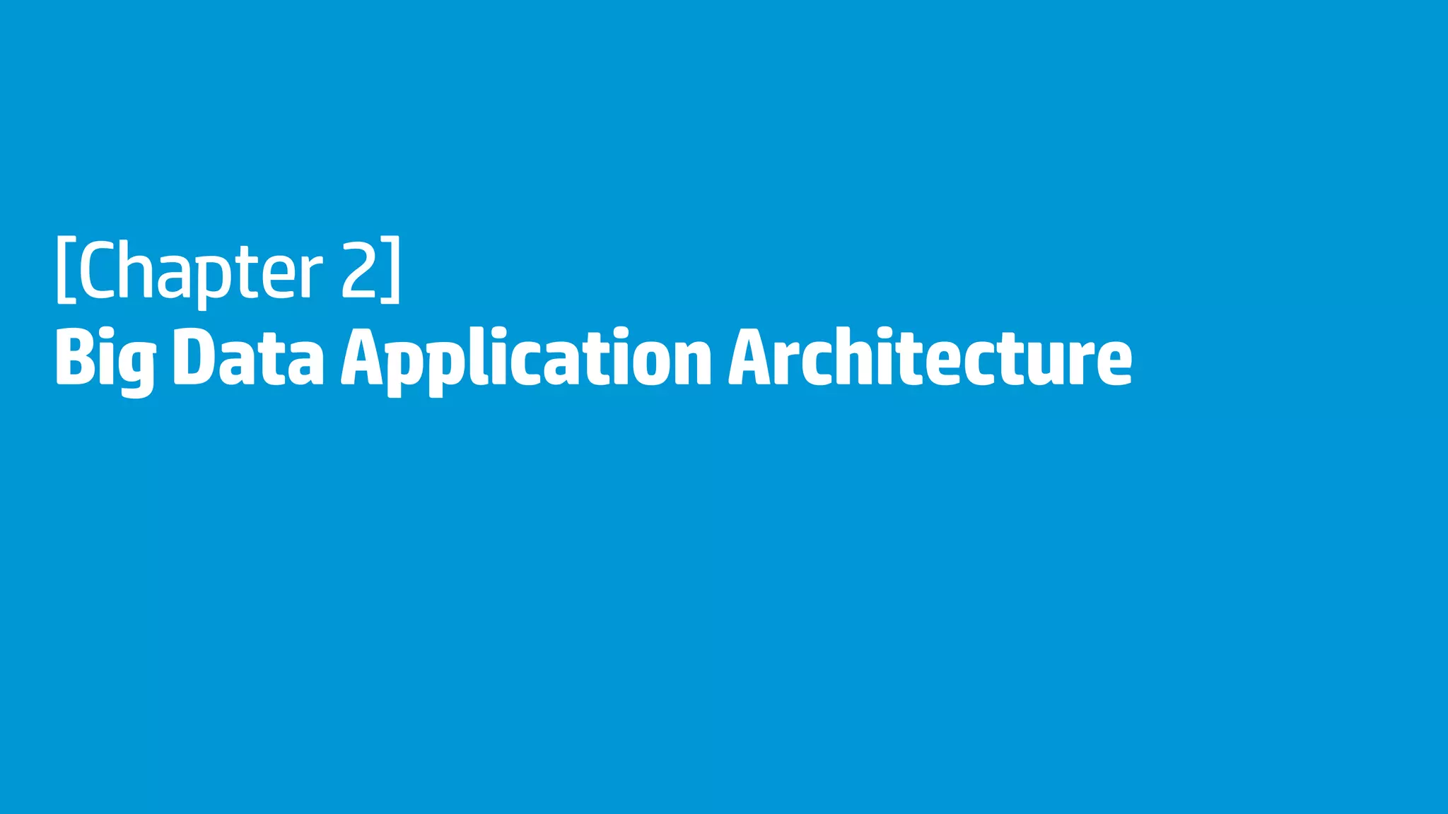 Big data application architecture 요약2 | PPTX