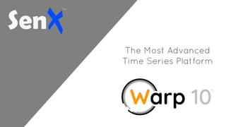 Warp 10 - The most advanced Time Series Platform | PPT